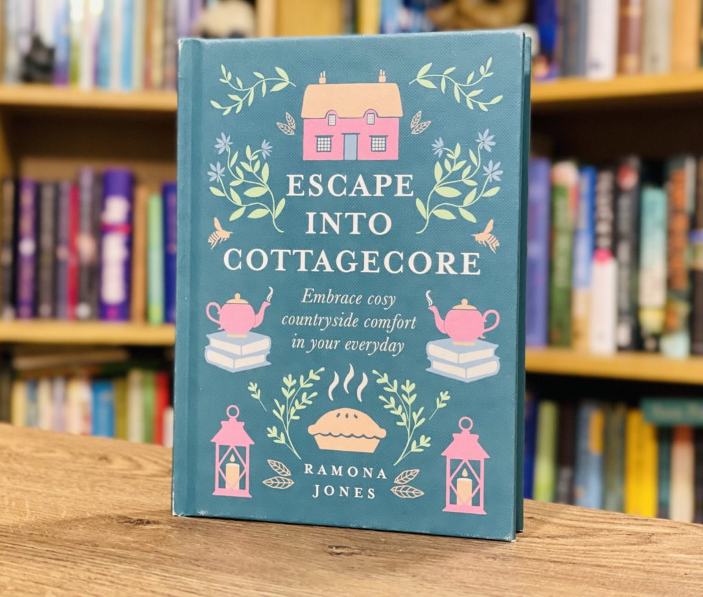 Escape Into Cottagecore by Ramona Jones - Tea Leaves & Reads