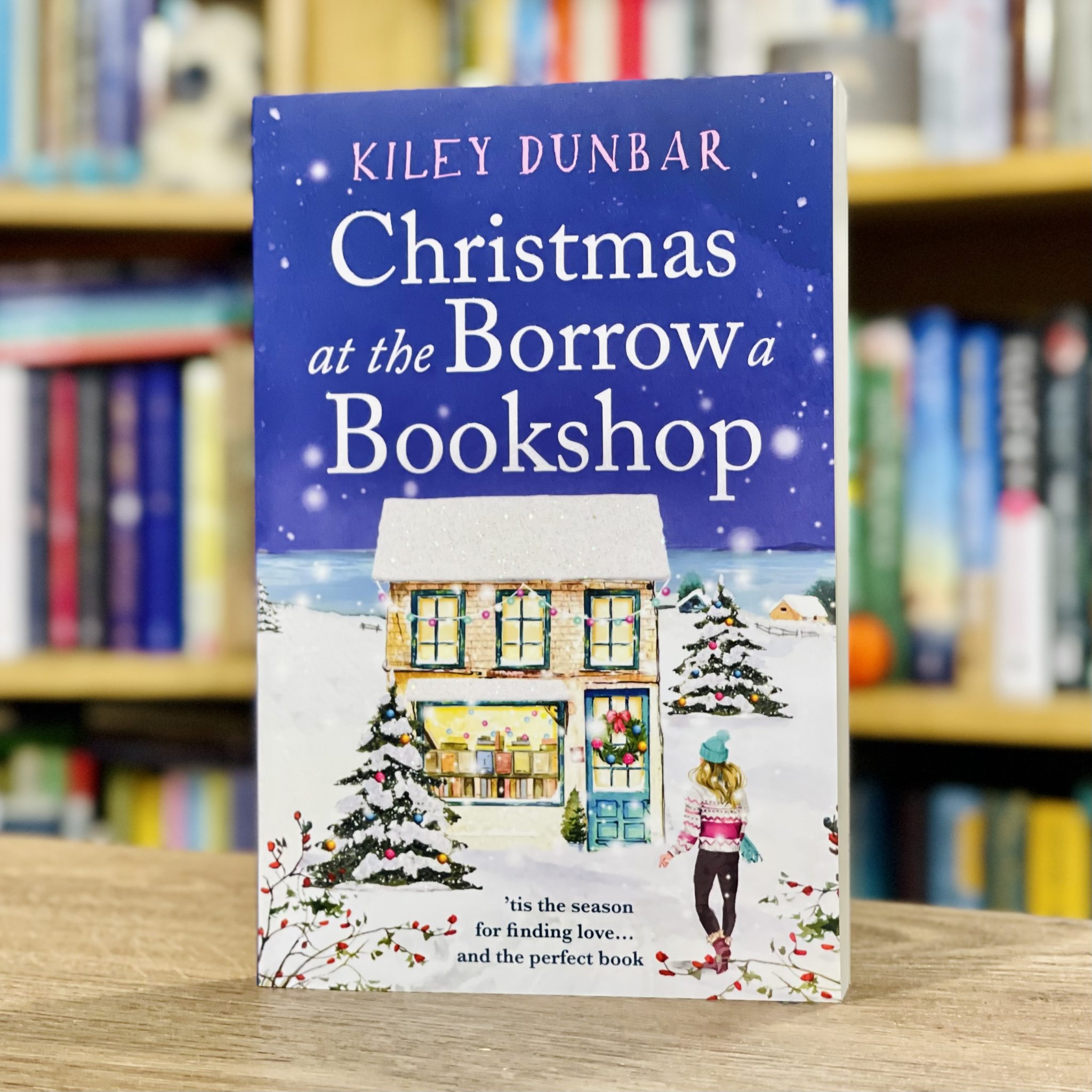 Christmas at the Borrow a Bookshop by Kiley Dunbar - Tea Leaves & Reads