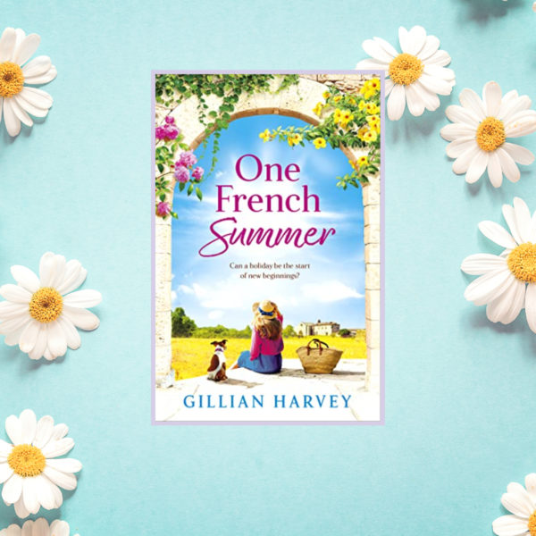 One French Summer by Gillian Harvey - Tea Leaves & Reads