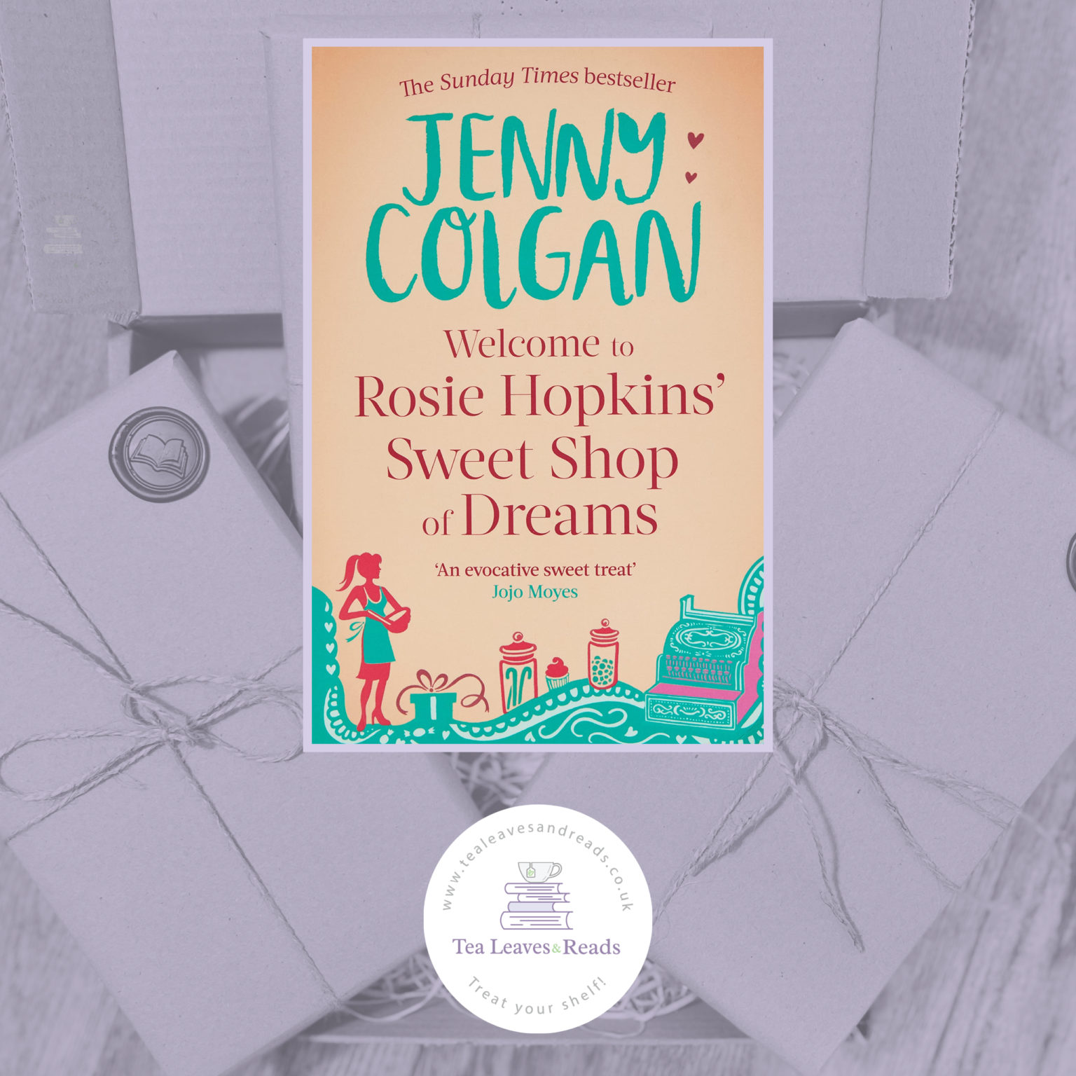 Welcome to Rosie Hopkins’ Sweetshop of Dreams by Jenny Colgan - Tea ...