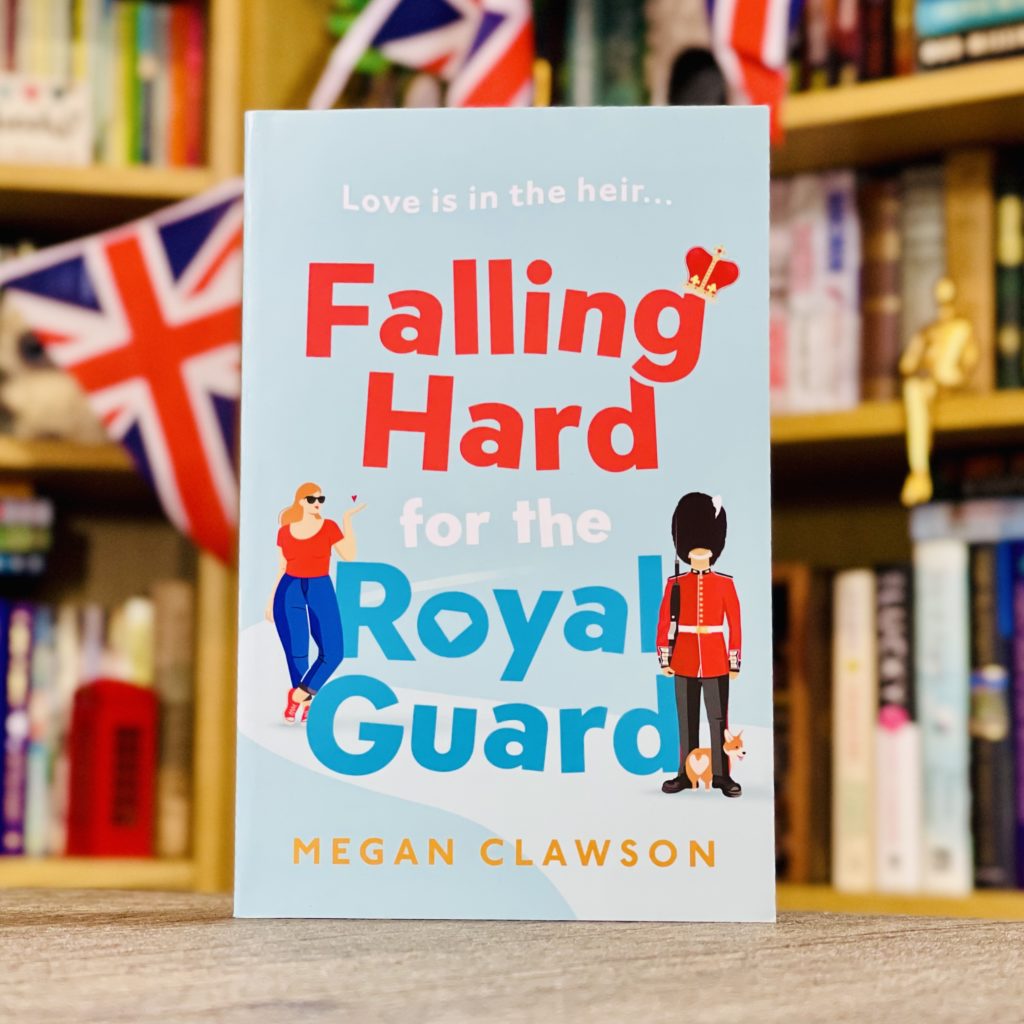 Falling Hard for the Royal Guard by Megan Clawson - Tea Leaves & Reads