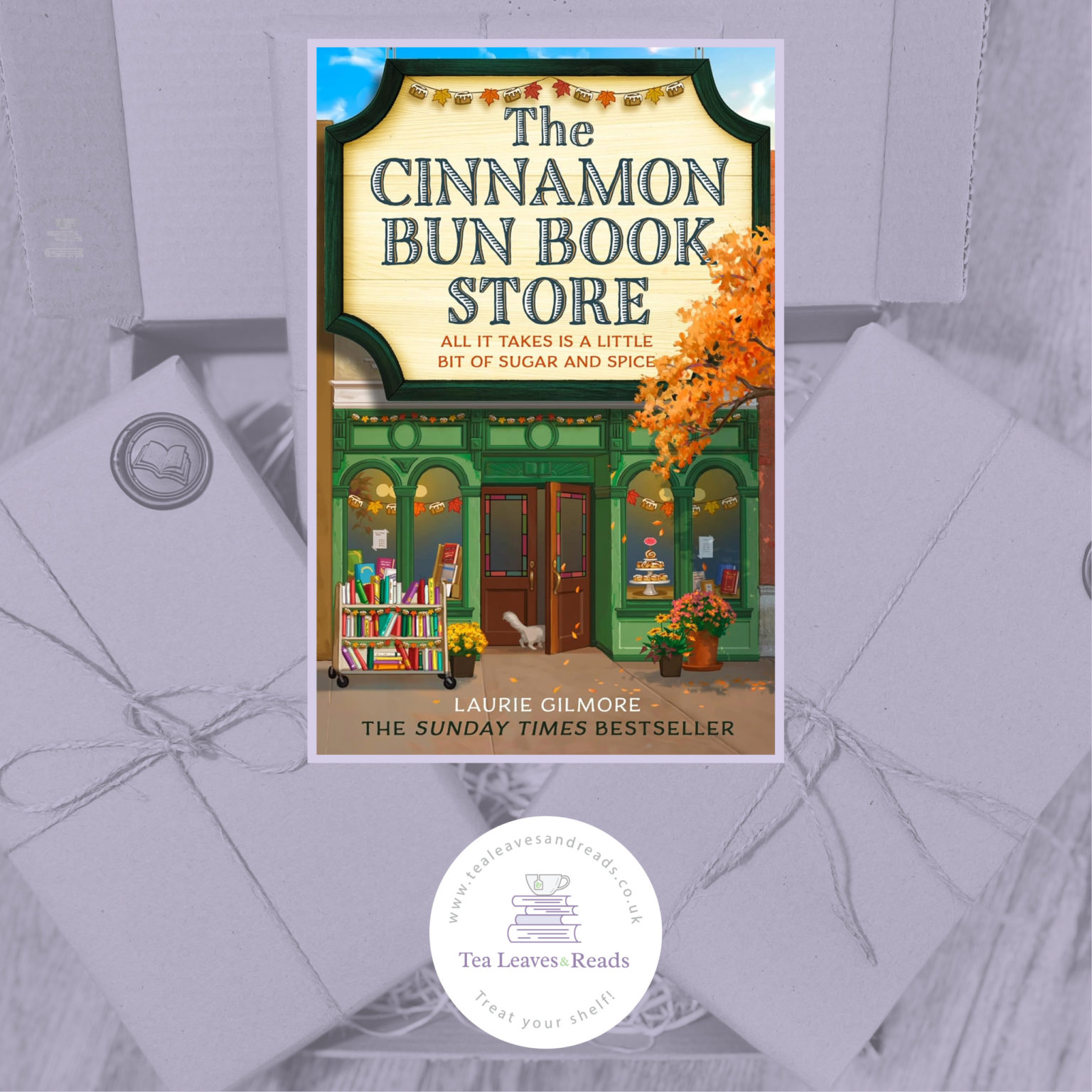 The Cinnamon Bun Book Store by Laurie Gilmore - Tea Leaves & Reads