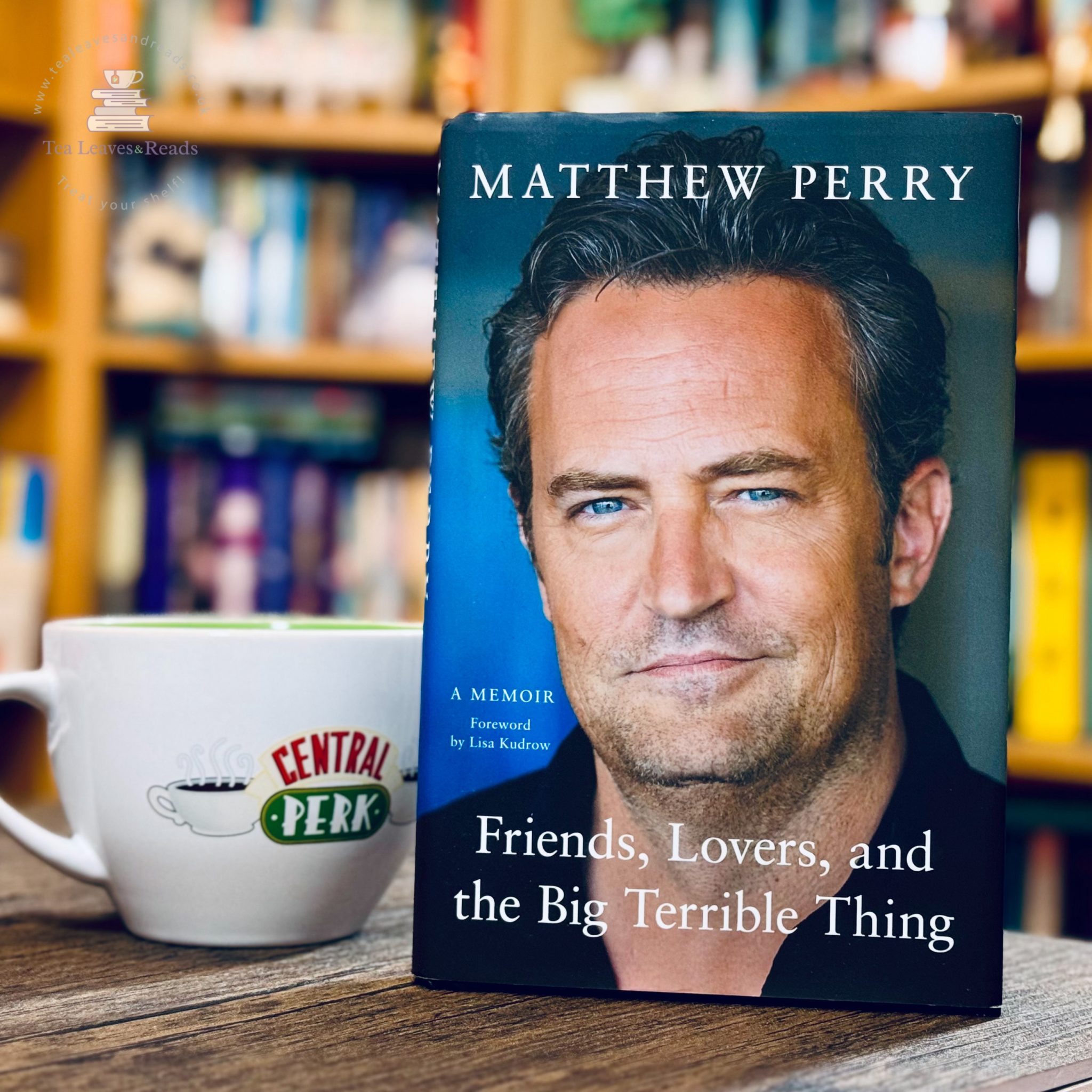 Friends, Lovers, and the Big Terrible Thing by Matthew Perry - Tea ...
