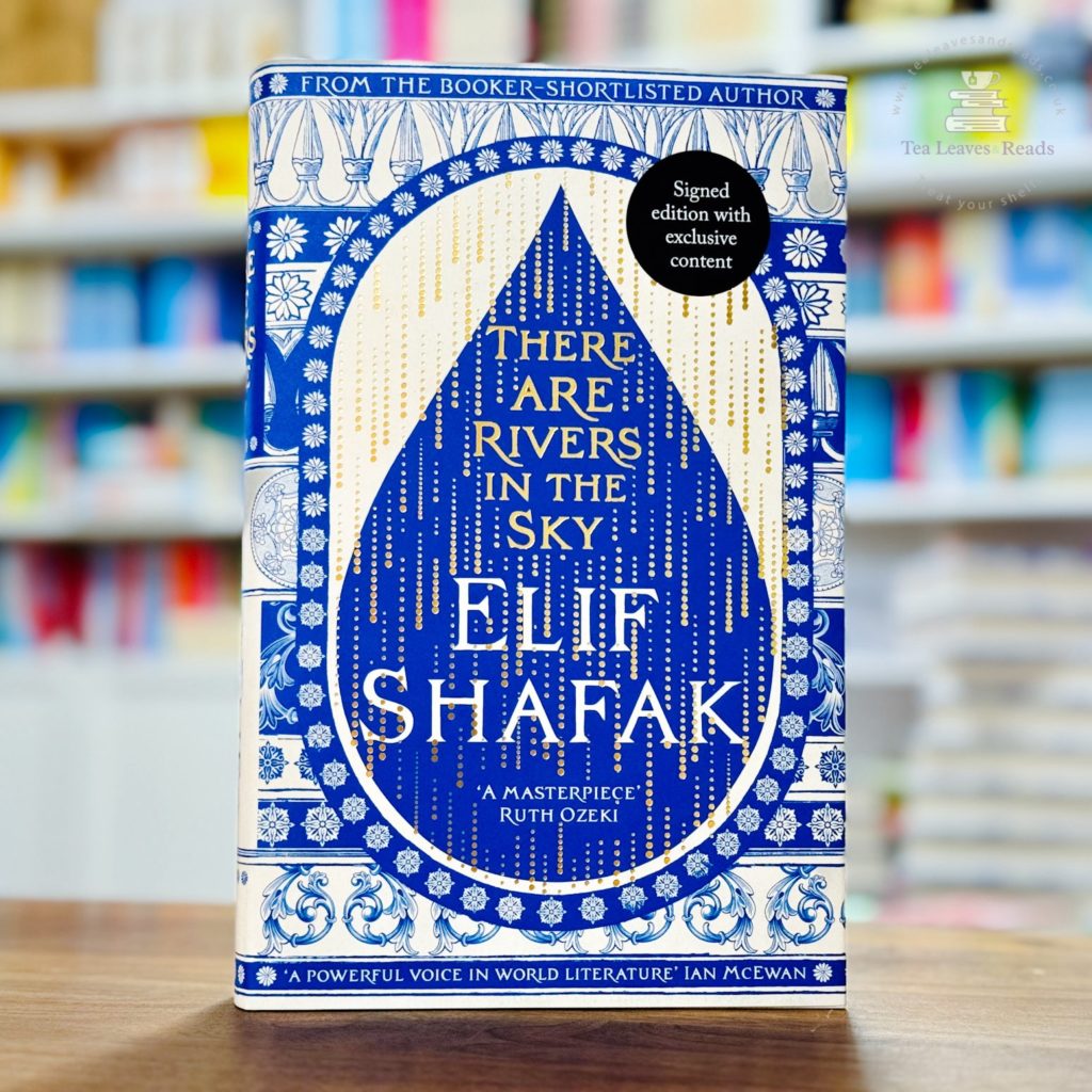There are Rivers in the Sky by Elif Shafak - Tea Leaves & Reads