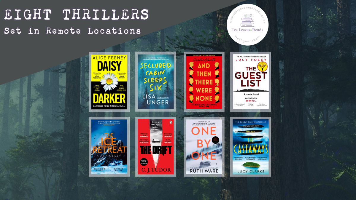 Eight Chilling Thrillers Set in Remote Locations - Tea Leaves & Reads