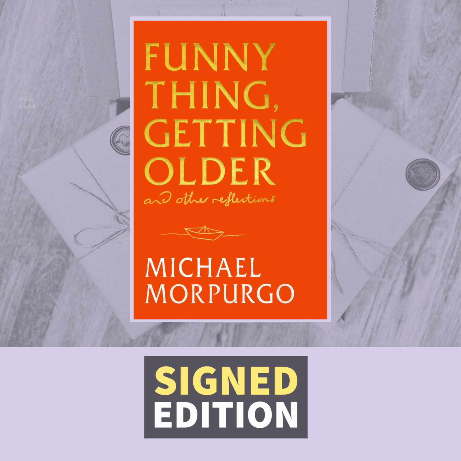 Funny Thing, Getting Older by Michael Morpurgo (Signed by the Author ...
