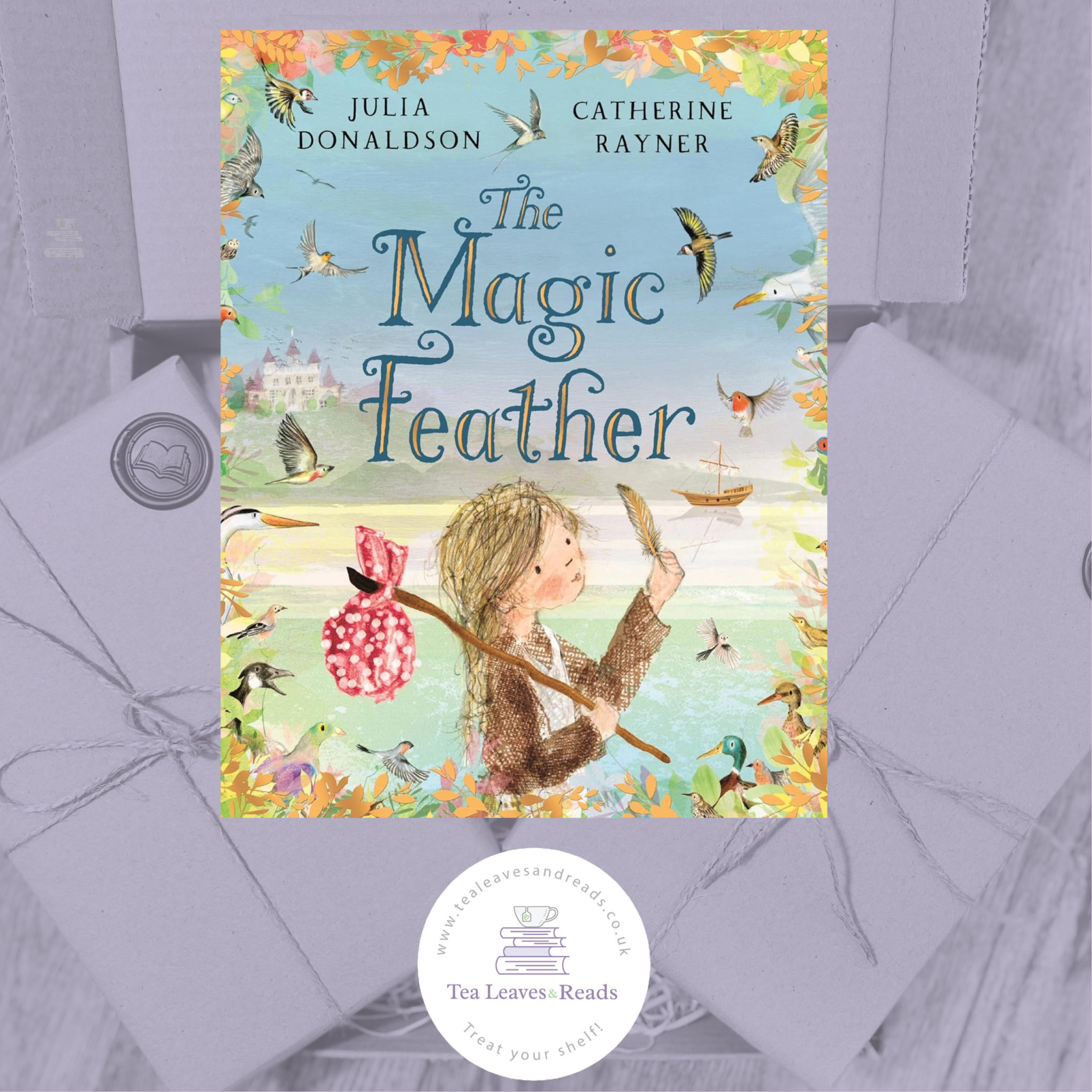 The Magic Feather by Julia Donaldson & Catherine Rayner (Signed with Exclusive Art Print) - Tea ...