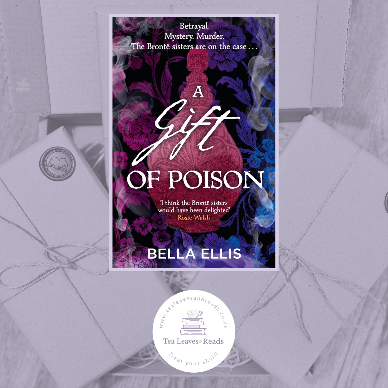 A Gift of Poison by Bella Ellis (The Brontë Mysteries Book Four) - Tea ...
